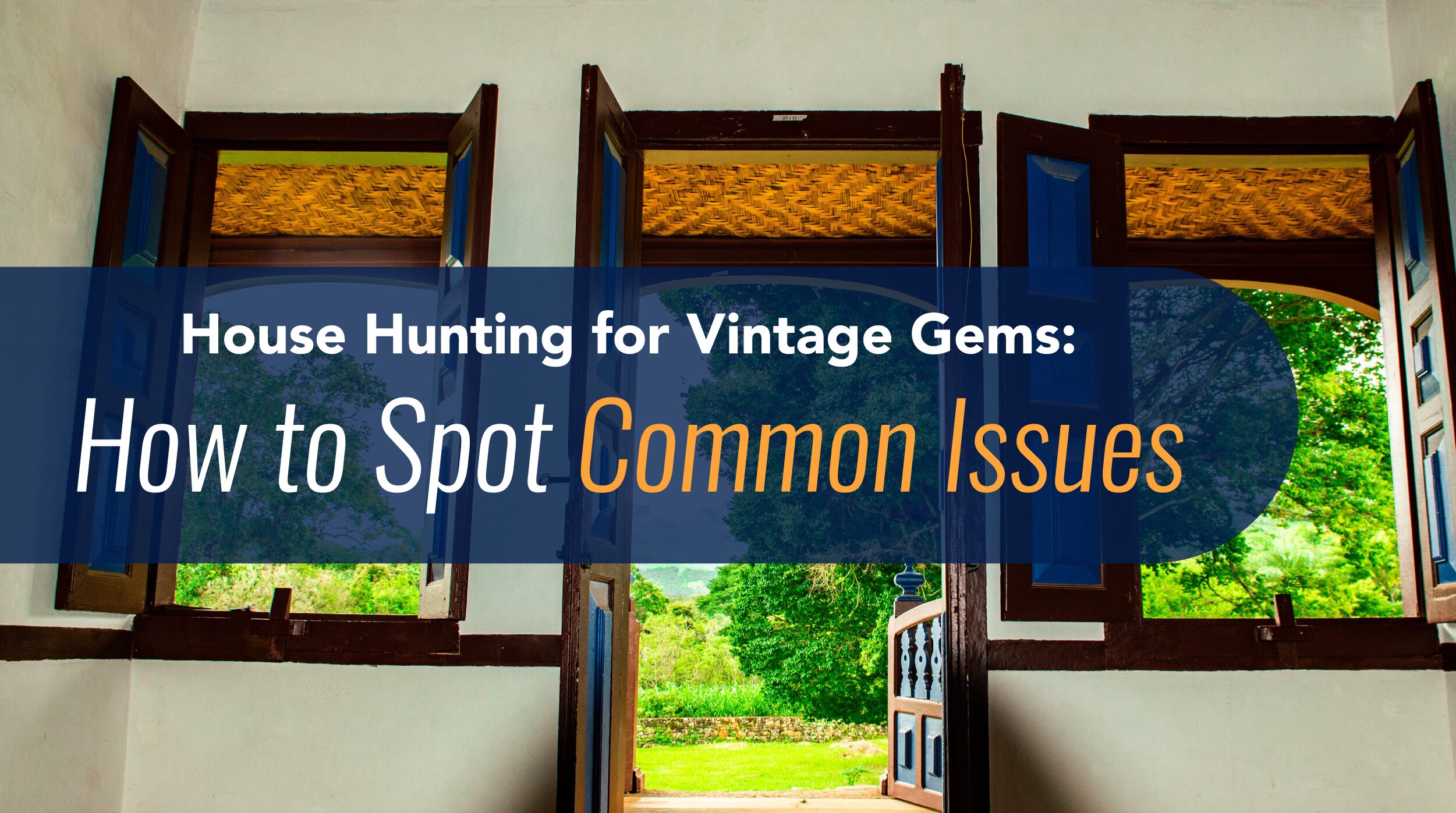House Hunting for Vintage Gems - How to Spot Common Issues | Houston ...